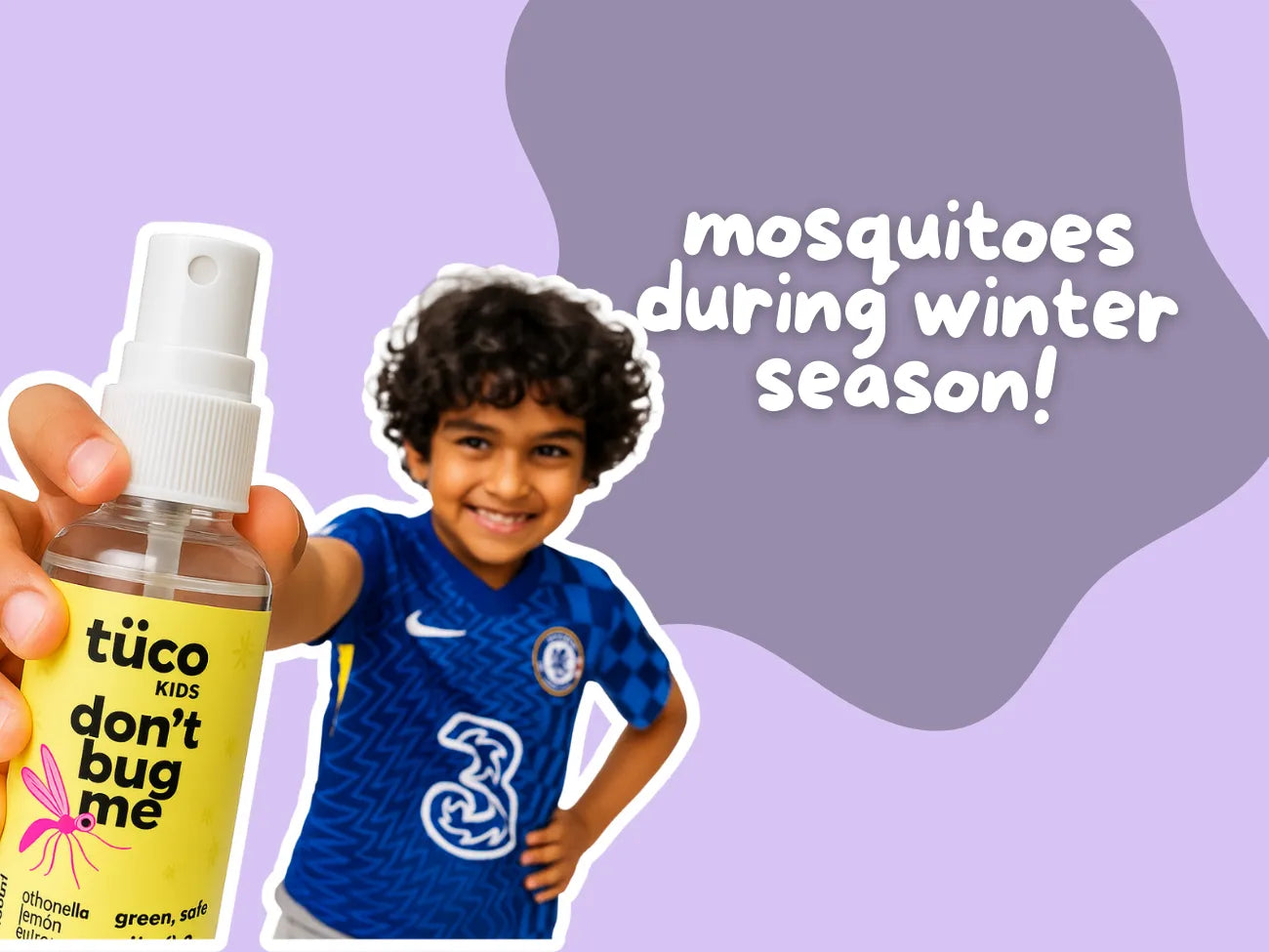 Winter Mosquitoes in India: Yes They Exist - Kids Safety – Tuco Kids